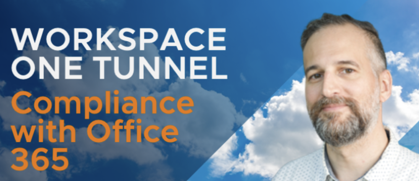 Device Posture in Entra ID using Workspace ONE Tunnel | Omnissa