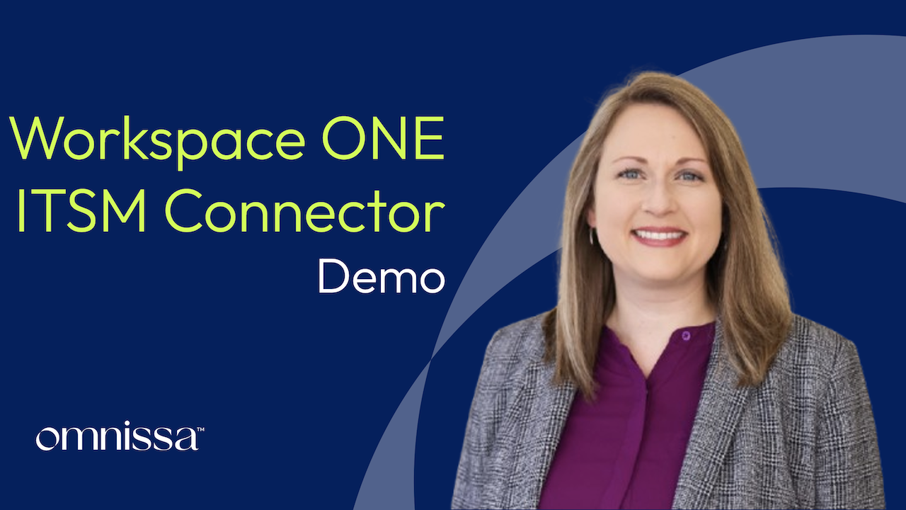 Workspace ONE ITSM Connector for ServiceNow Demo | Omnissa